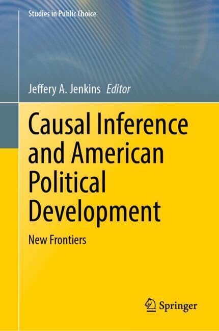 Causal Inference and American Political Development: New Frontiers by ...