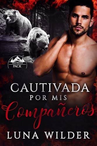 Cautivada por Mis Compañeros (Red Ridge Pack nº 4) by Luna Wilder ...