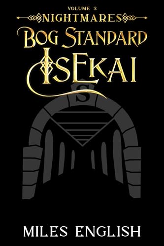 Bog Standard Isekai: Nightmares - A LitRPG Isekai Adventure by Miles English | Goodreads
