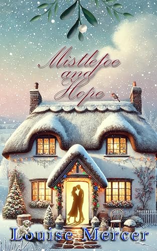 Mistletoe and Hope by Louise Mercer | Goodreads