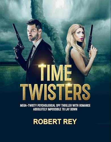 Time Twisters: Spies from opposite sides of the fence walk back in time ...