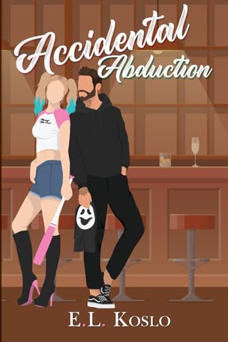 Accidental Abduction: Illustrated Cover Special Edition by E.L. Koslo | Goodreads