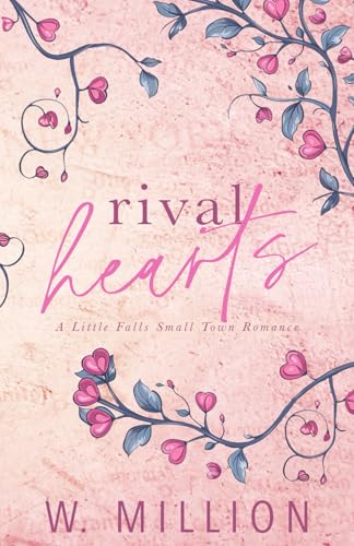 Rival Hearts by W. Million | Goodreads