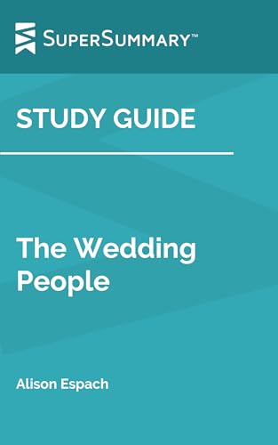 Study Guide: The Wedding People by Alison Espach by SuperSummary ...