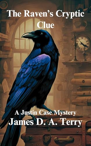 The Raven's Cryptic Clue by James D.A. Terry | Goodreads