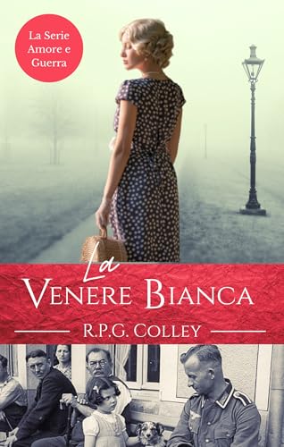 La Venere Bianca (La Serie Amore e Guerra) by R.P.G. Colley | Goodreads