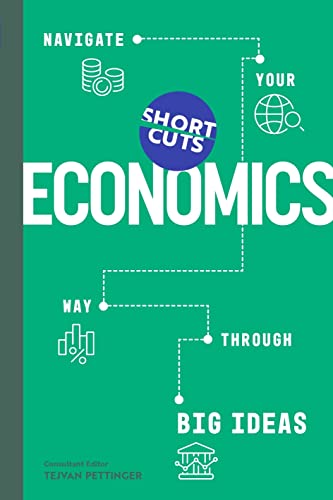 Short Cuts: Economics: Navigate Your Way Through the Big Ideas by ...