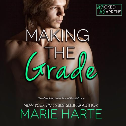 Making the Grade (The Wicked Warrens Series) by Marie Harte | Goodreads