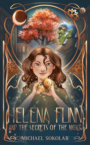 Helena Flinn and the Secrets of the Night by Michael Sokolar | Goodreads
