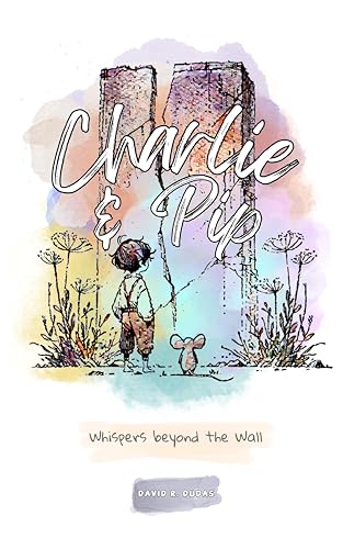 Charlie & Pip by David R. Dudas | Goodreads