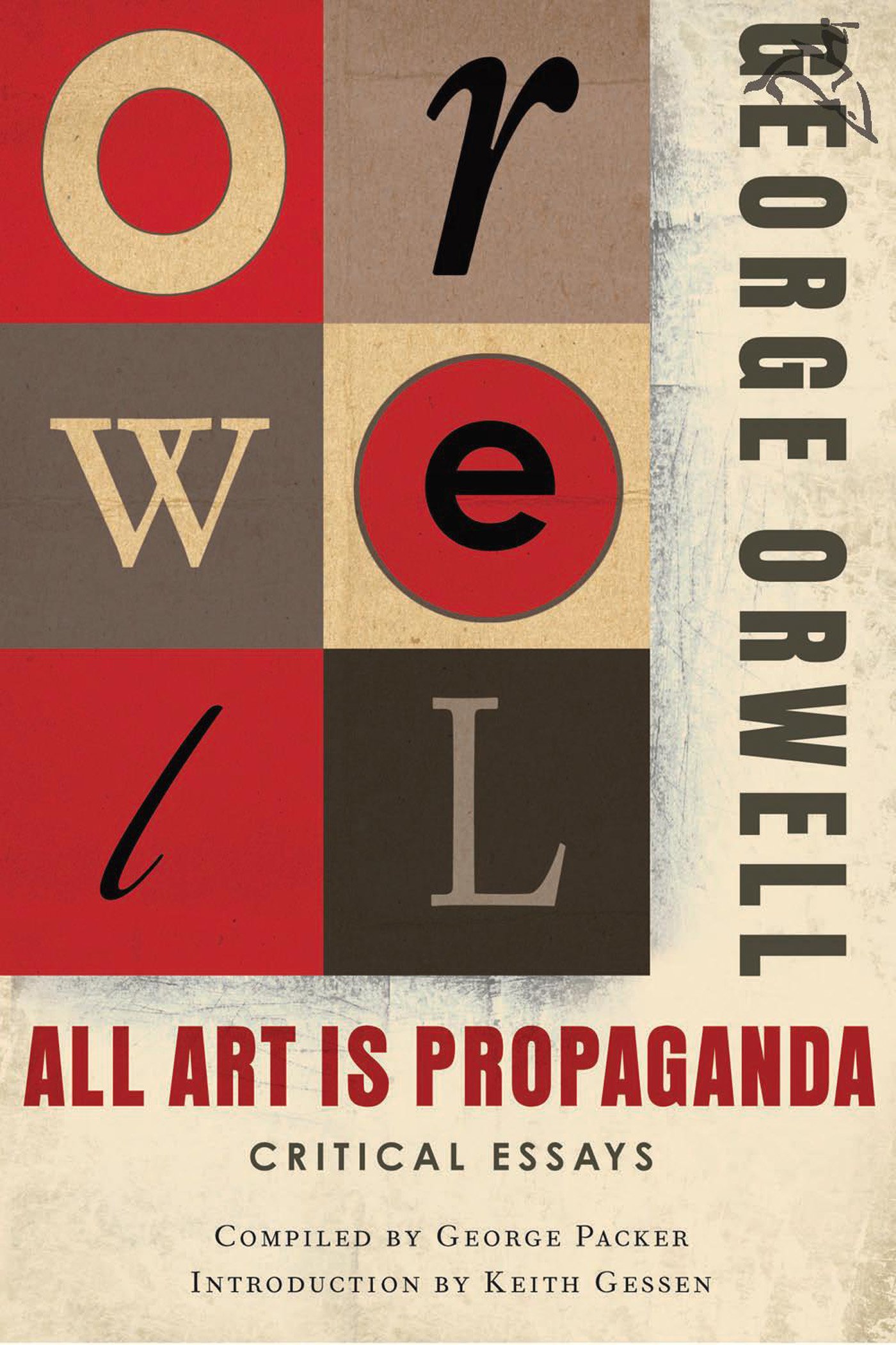 All Art Is Propaganda: (Authorized Orwell Edition): A Mariner Books ...