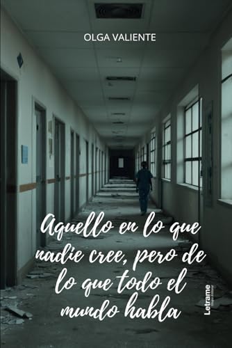 Aquello en lo que nadie cree, pero de lo que todo el mundo habla by ...