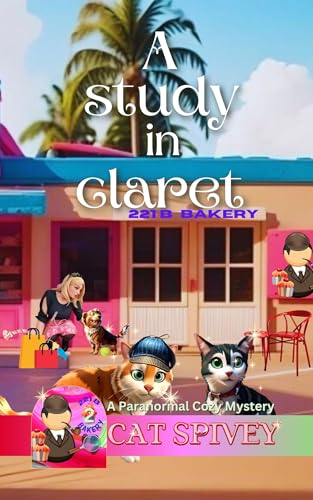 A Study in Claret: A Paranormal Cozy Mystery by Cat Spivey | Goodreads