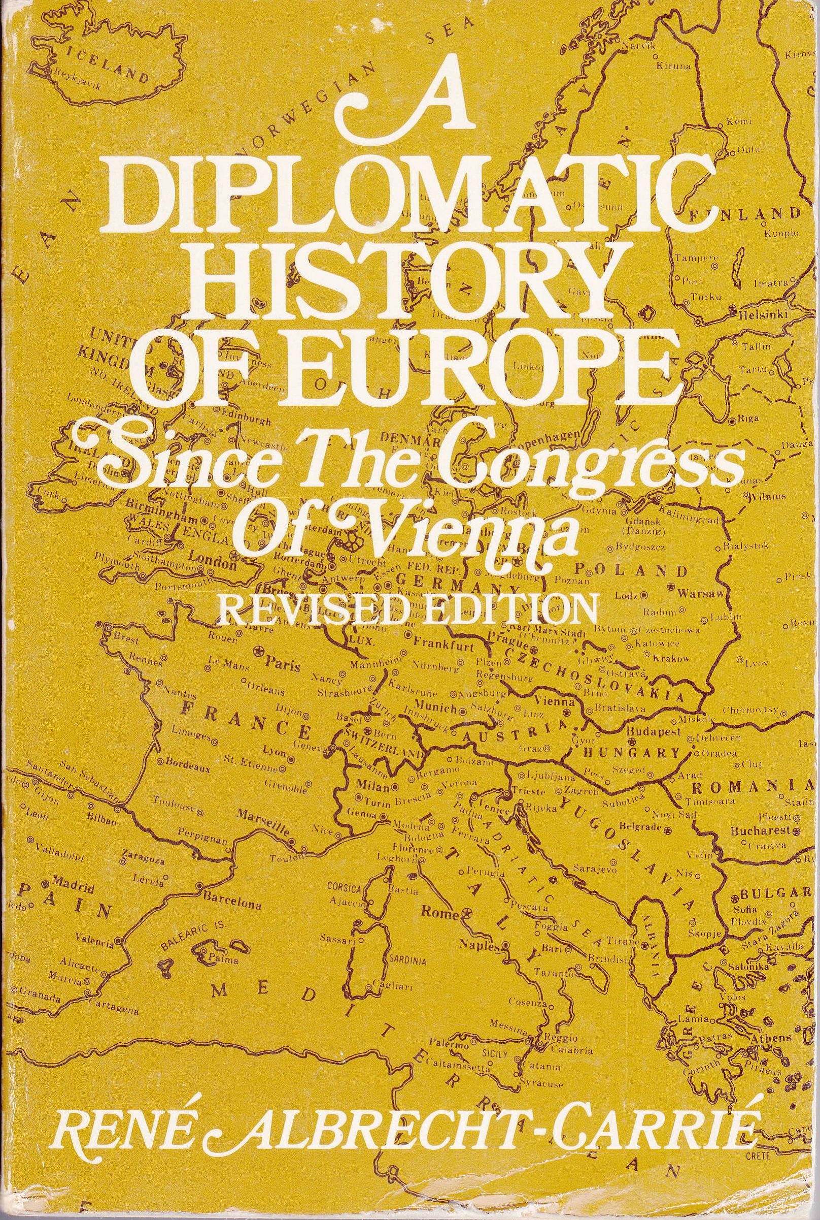 A Diplomatic History of Europe Since the Congress of Vienna by René ...