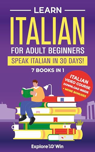 Learn Italian For Adult Beginners: 7 Books in 1: Speak Italian In 30 ...