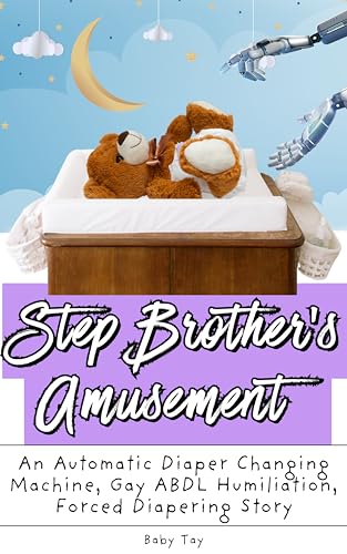 Step Brother's Amusement: An Automatic Diaper Changing Machine, Gay ...