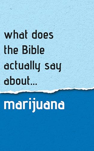 What Does The Bible Actually Say About Marijuana? by Julia Visser ...