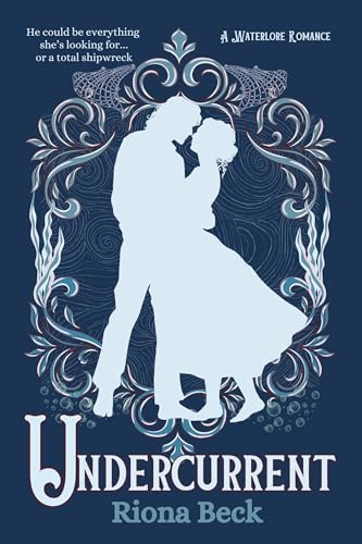 Undercurrent: Waterlore Romance by Riona Beck | Goodreads