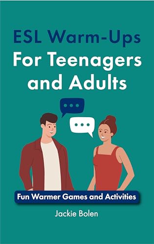 ESL Warm-Ups For Teenagers and Adults: Fun Warmer Games, Activities ...