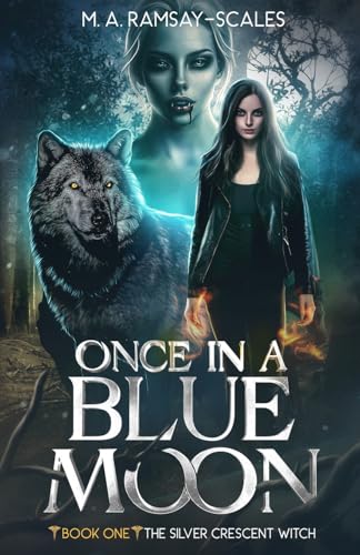 Once In A Blue Moon: Book One by M. A. Ramsay-Scales | Goodreads