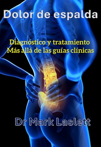 DOLOR DE ESPALDA: Diagnóstico y tratamiento Más allá de las guías ...