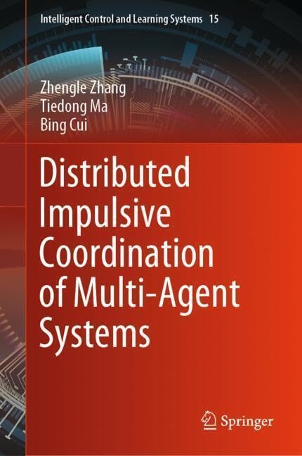 Distributed Impulsive Coordination of Multi-Agent Systems by Zhengle ...