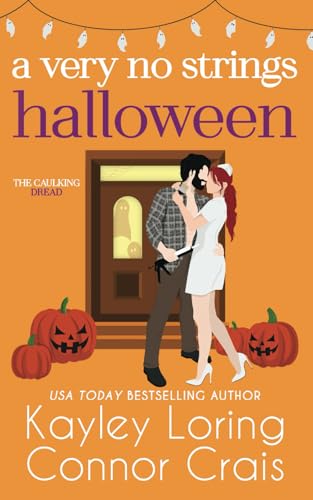 A Very No Strings Halloween: Special Edition by Kayley Loring | Goodreads