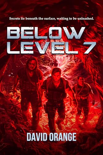 Below Level 7 by David Orange | Goodreads