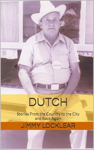 Dutch: Stories From the Country to the City and Back Again by Jimmy ...