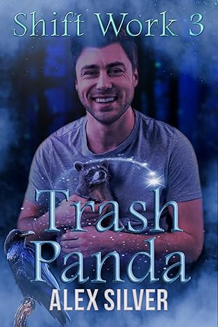 Trash Panda by Alex Silver | Goodreads