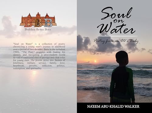 Soul on Water: Poetry from an 80's Baby by Na'eem Abu-Khalid Walker ...