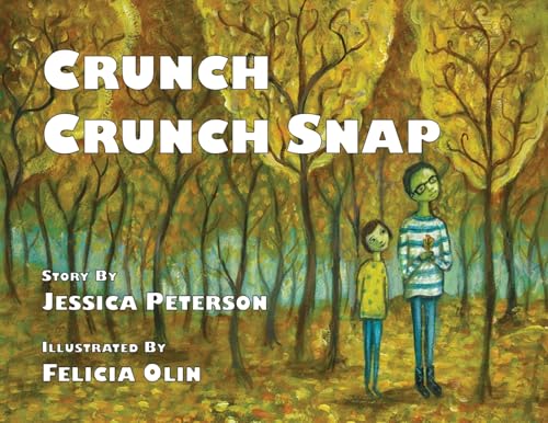 Crunch Crunch Snap by Jessica Lee Peterson | Goodreads