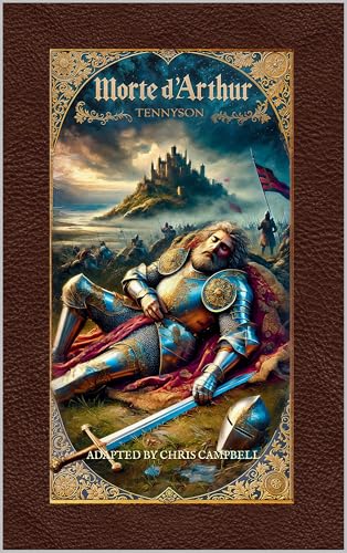 Morte d'Arthur: The Death Of King Arthur by Alfred Tennyson | Goodreads