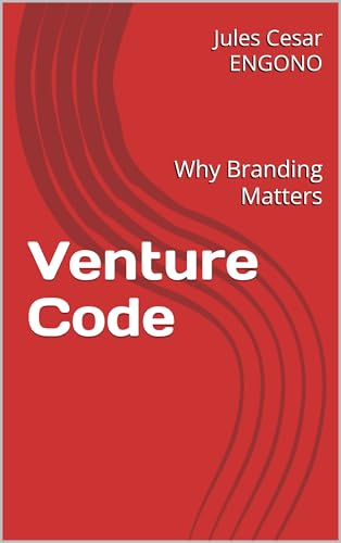 Venture Code: Why Branding Matters by Jules Cesar ENGONO | Goodreads