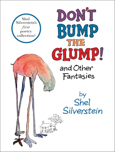 Don't Bump the Glump! by Shel Silverstein | Goodreads