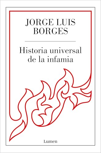 Historia universal de la infamia by Jorge Luis Borges | Goodreads