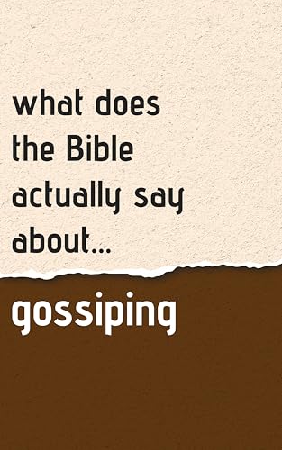 What Does The Bible Actually Say About Gossiping? by Julia Dam | Goodreads