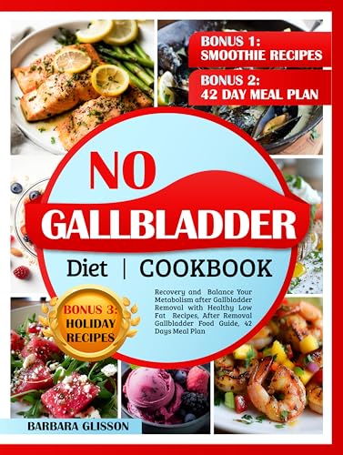 No Gallbladder Diet Cookbook: Recovery and Balance Your Metabolism ...