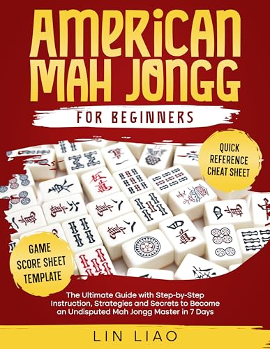 American Mah Jongg for Beginners: The Ultimate Guide with Step-by-Step ...