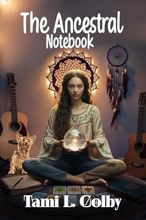 The Ancestral Notebook by Tami Colby | Goodreads