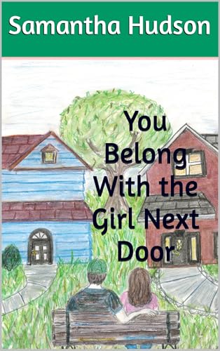 You Belong With the Girl Next Door by Samantha Hudson | Goodreads