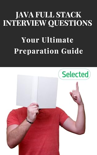 Java Full Stack Interview Questions: Your Ultimate Preparation Guide by ...