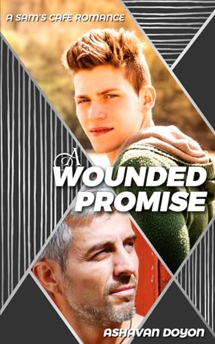 A Wounded Promise (Sam's Cafe Romances) by Ashavan Doyon | Goodreads