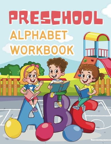 Preschool Alphabet Workbook: Handwriting Practice Activity Book for Pre ...