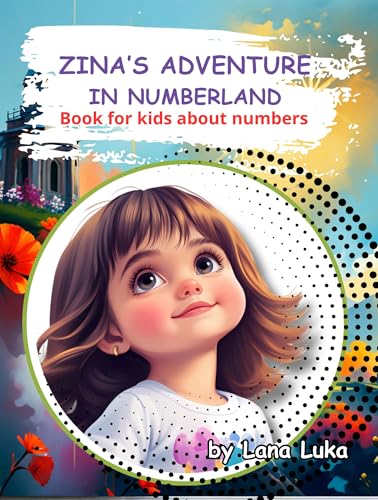 ZINA’S ADVENTURE IN NUMBERLAND: Book for kids about numbers by Lana ...