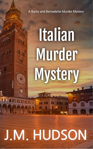 Italian Murder Mystery: A Rocky and Bernadette Murder Mystery by J.M ...
