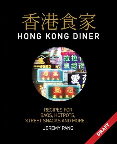 Jeremy Pang’s Hong Kong Kitchen: Classic Recipes for Baos, Noodles ...