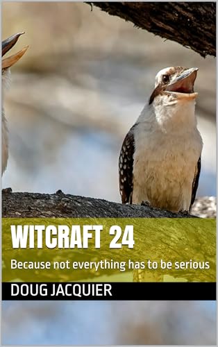 Witcraft 24: Because not everything has to be serious by Doug Jacquier | Goodreads