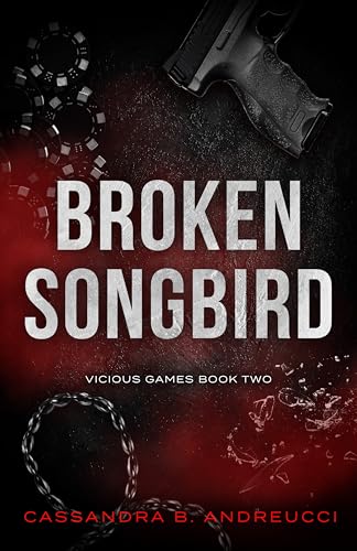 Broken Songbird (Vicious Games Book 2) by Cassandra B. Andreucci ...