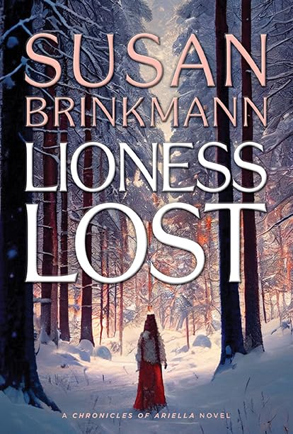 Lioness Lost (Chronicles of Ariella, #1) by Susan Brinkmann | Goodreads